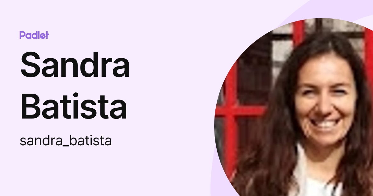 Sandra Batista (sandra_batista) profile | Padlet