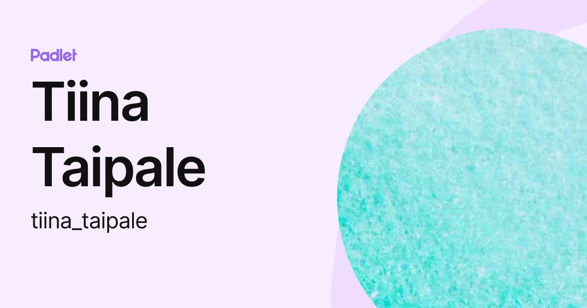 Tiina Taipale (tiina_taipale) profile | Padlet