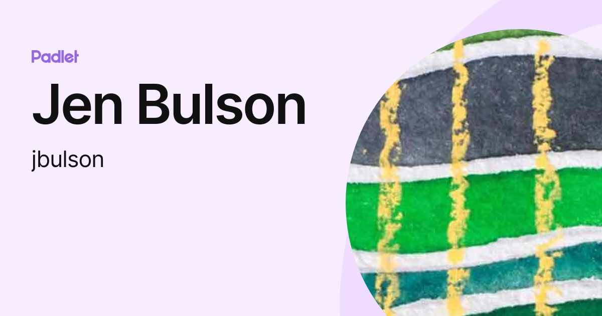 Jen Bulson (jbulson) profile | Padlet
