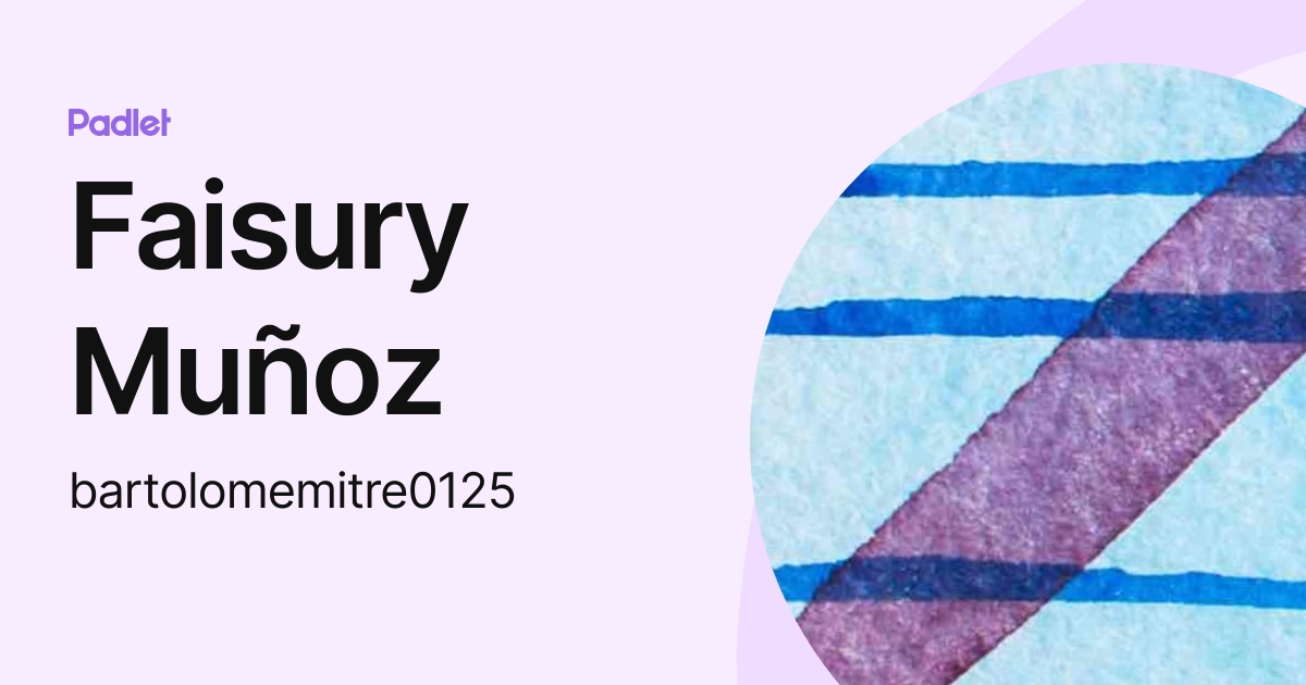 Faisury Muñoz (bartolomemitre0125) profile | Padlet