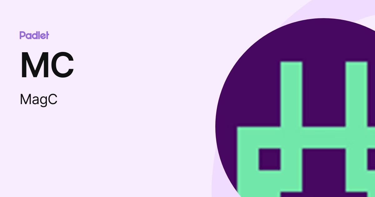 MC (MagC) profile | Padlet