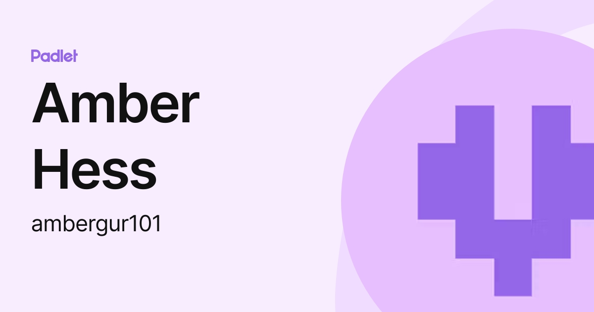 Amber Hess (ambergur101) profile | Padlet