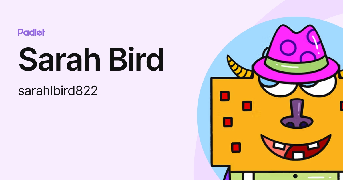 Sarah Bird (sarahlbird822) profile | Padlet