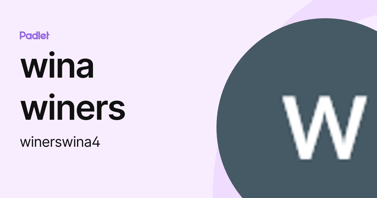 wina winers (winerswina4) profile | Padlet
