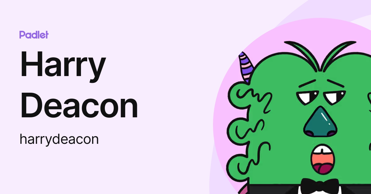 Harry Deacon (harrydeacon) profile | Padlet