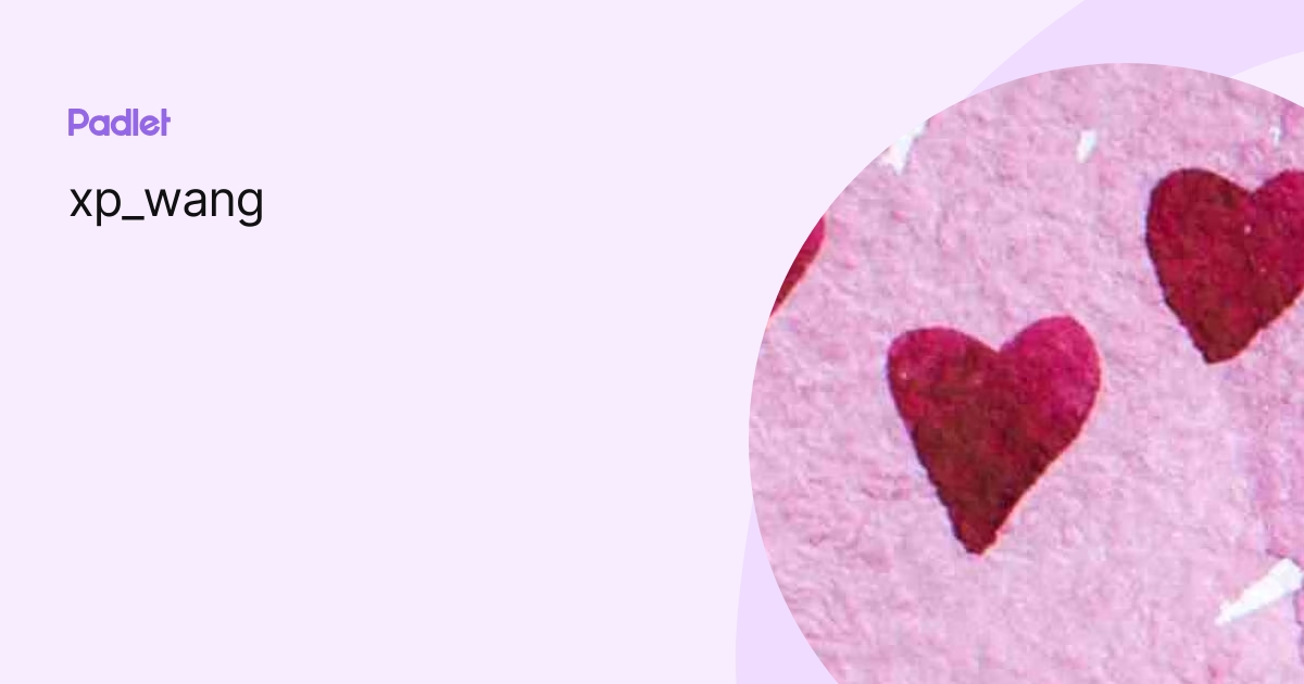 xp_wang profile | Padlet