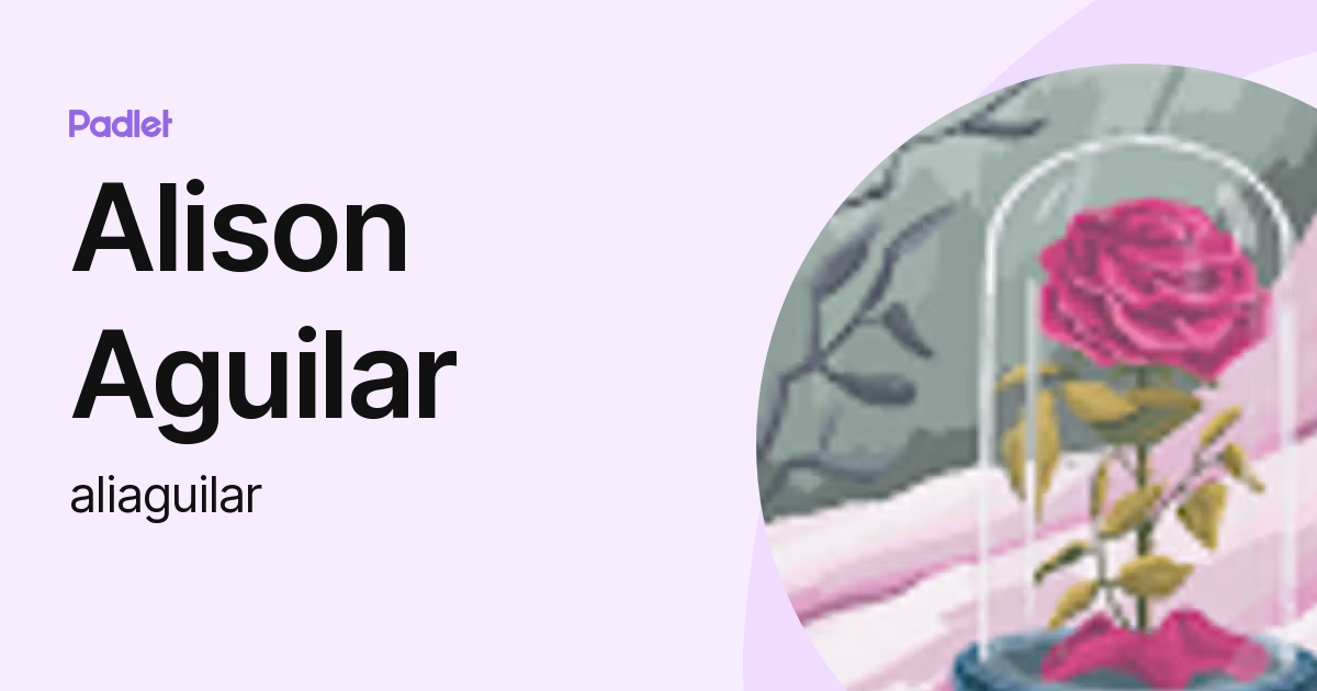 Alison Aguilar (aliaguilar) profile | Padlet