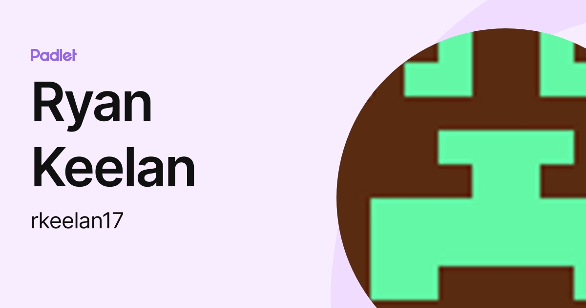 Ryan Keelan (rkeelan17) profile | Padlet