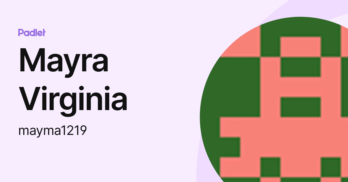 Mayra Virginia (mayma1219) profile | Padlet