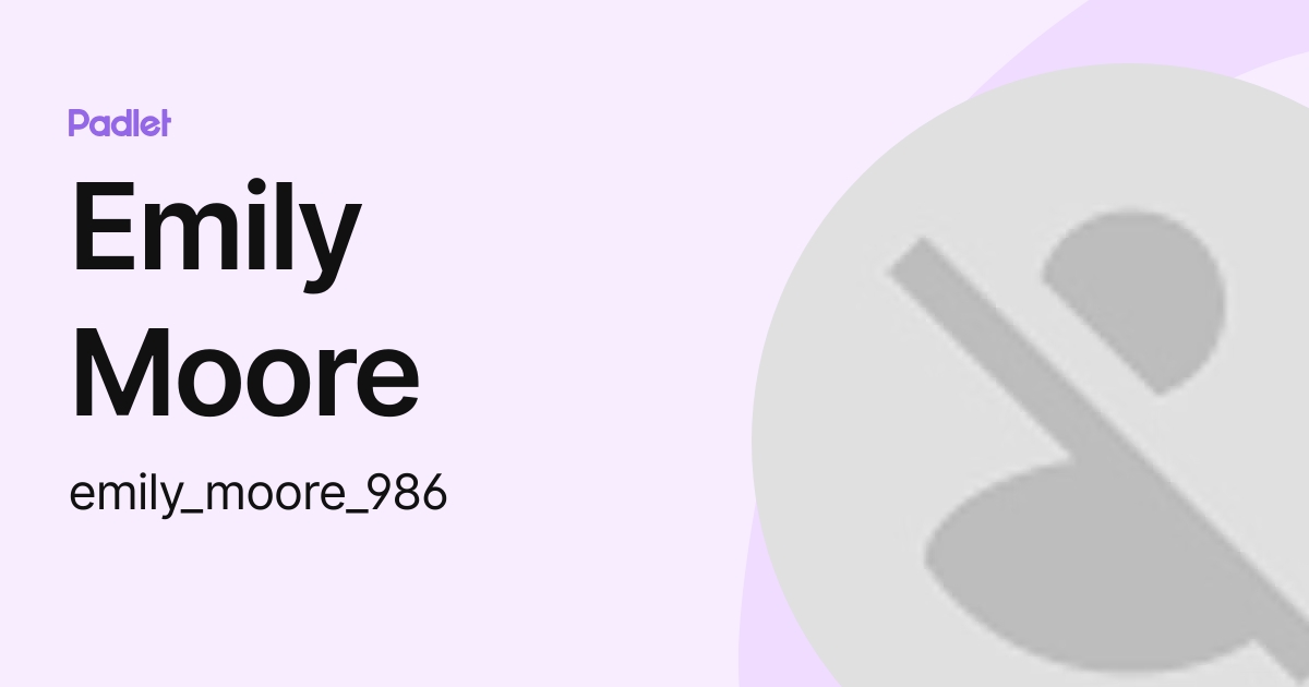 Emily Moore (emily_moore_986) profile | Padlet