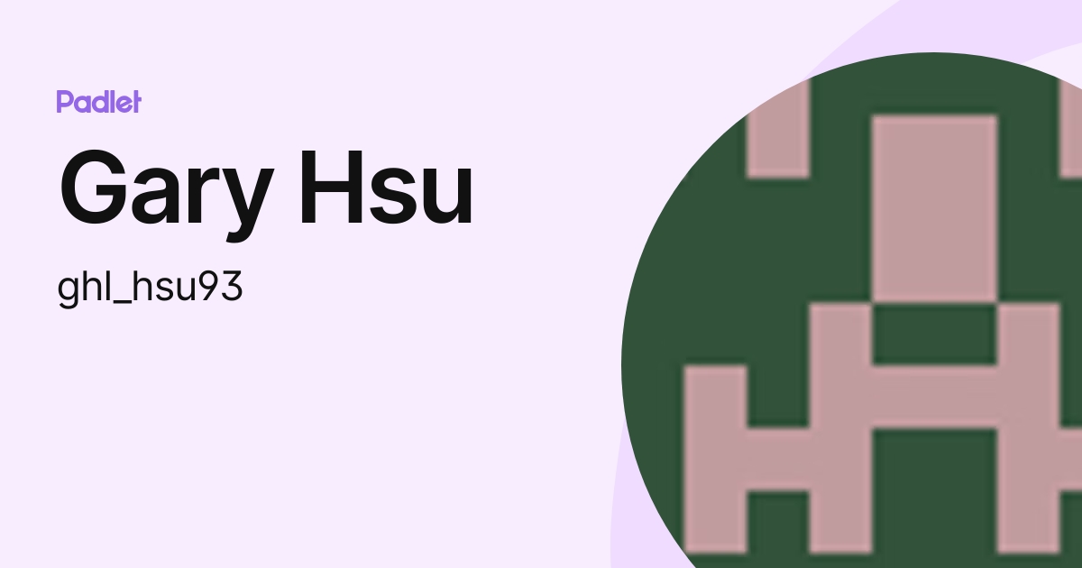 Gary Hsu (ghl_hsu93) profile | Padlet