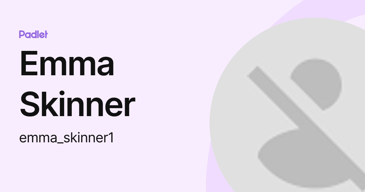Emma Skinner (emma_skinner1) profile | Padlet