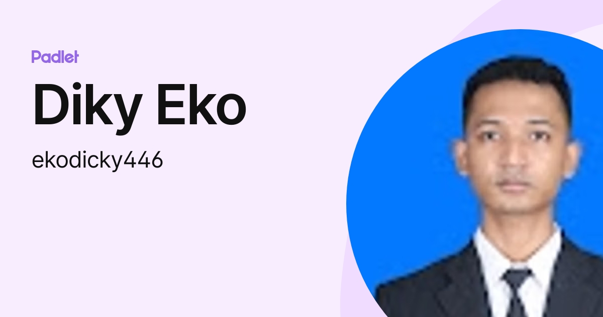 Diky Eko (ekodicky446) profile | Padlet