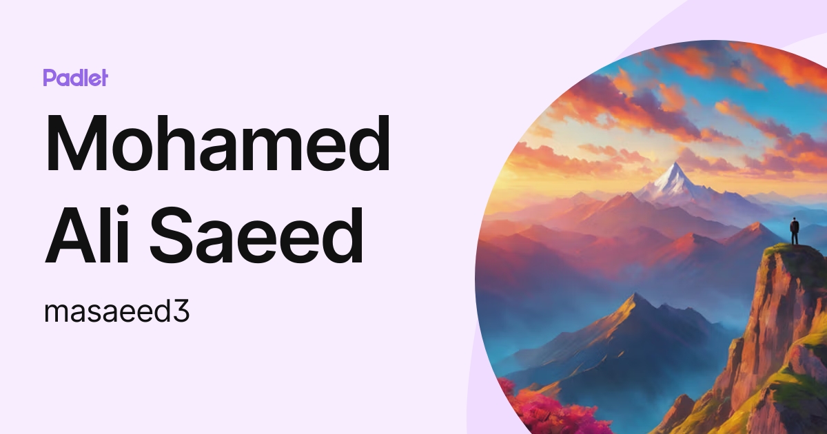 Mohamed Ali Saeed Masaeed3 Profile Padlet