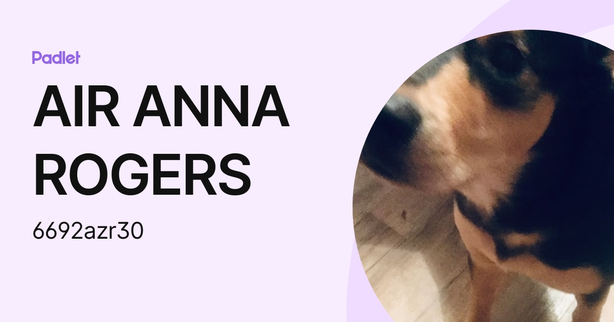 AIR ANNA ROGERS (6692azr30) profile | Padlet
