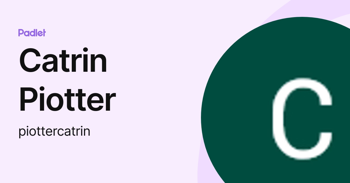 Catrin Piotter (piottercatrin) profile | Padlet