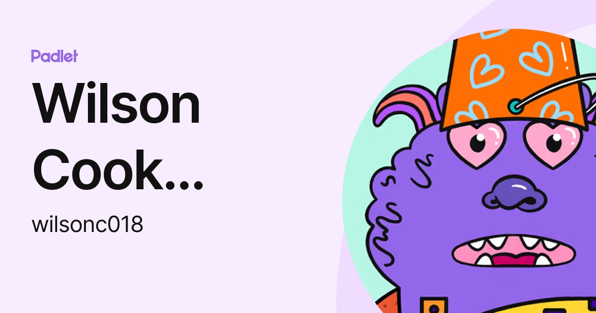 Wilson Cook (Student) (wilsonc018) profile | Padlet