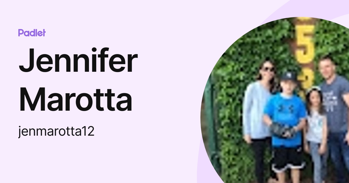 Jennifer Marotta (jenmarotta12) profile | Padlet
