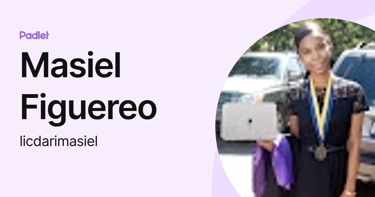 Masiel Figuereo (licdarimasiel) profile | Padlet