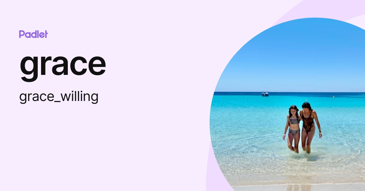 grace (grace_willing) profile | Padlet