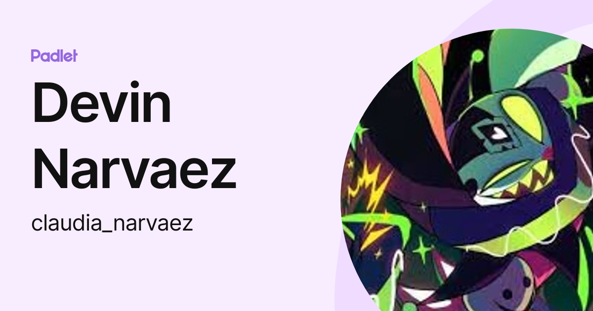 Devin Narvaez (claudia_narvaez) profile | Padlet
