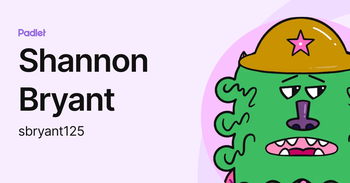 Shannon Bryant (sbryant125) profile | Padlet