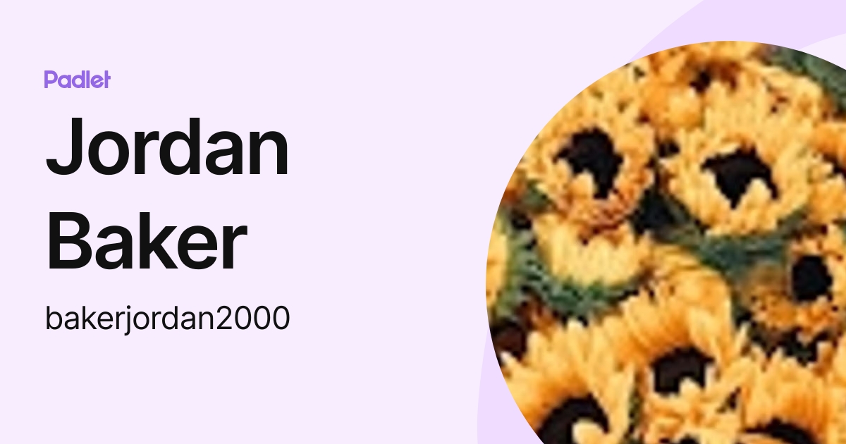 Jordan Baker (bakerjordan2000) profile | Padlet