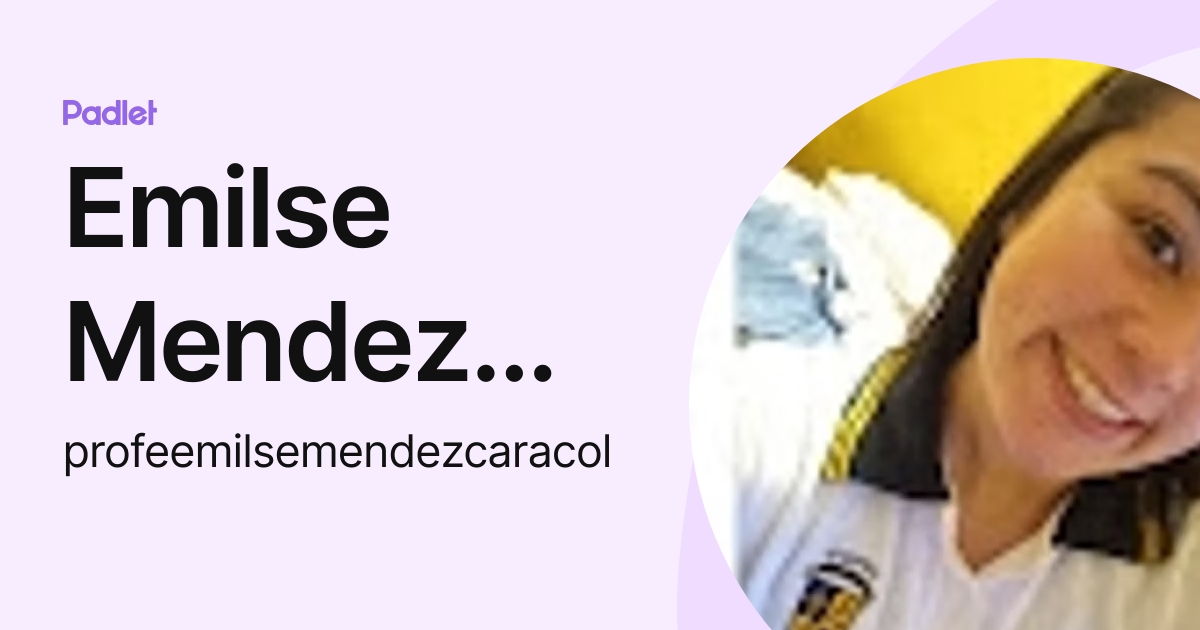 Emilse Mendez (Seño Emi) (profeemilsemendezcaracol) profile | Padlet