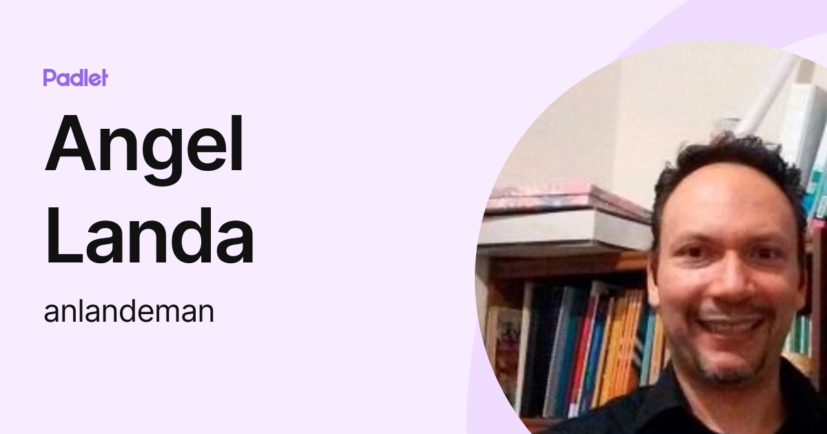 Angel Landa (anlandeman) perfil | Padlet