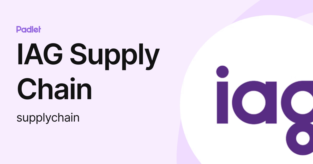 IAG Supply Chain (supplychain) profile | Padlet