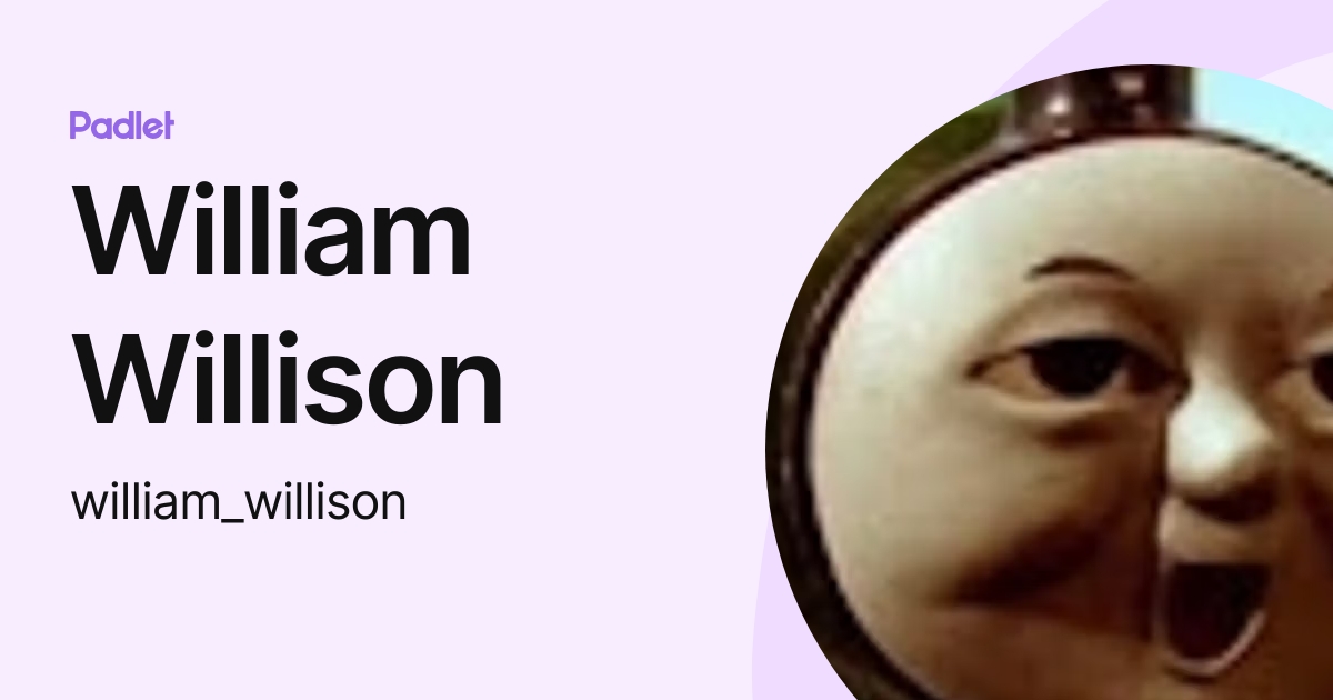 William Willison (william_willison) profile | Padlet