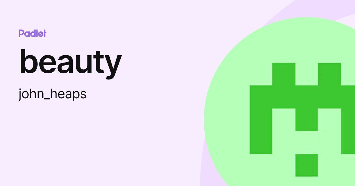 beauty (john_heaps) profile | Padlet