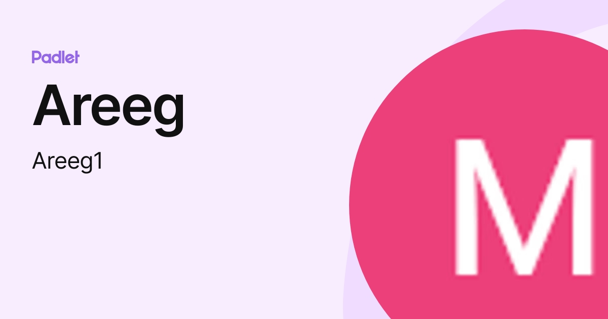 Areeg (Areeg1) profile | Padlet