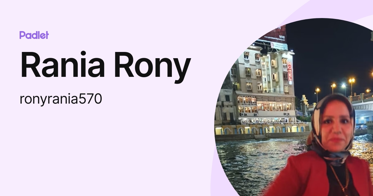 Rania Rony (ronyrania570) profile | Padlet