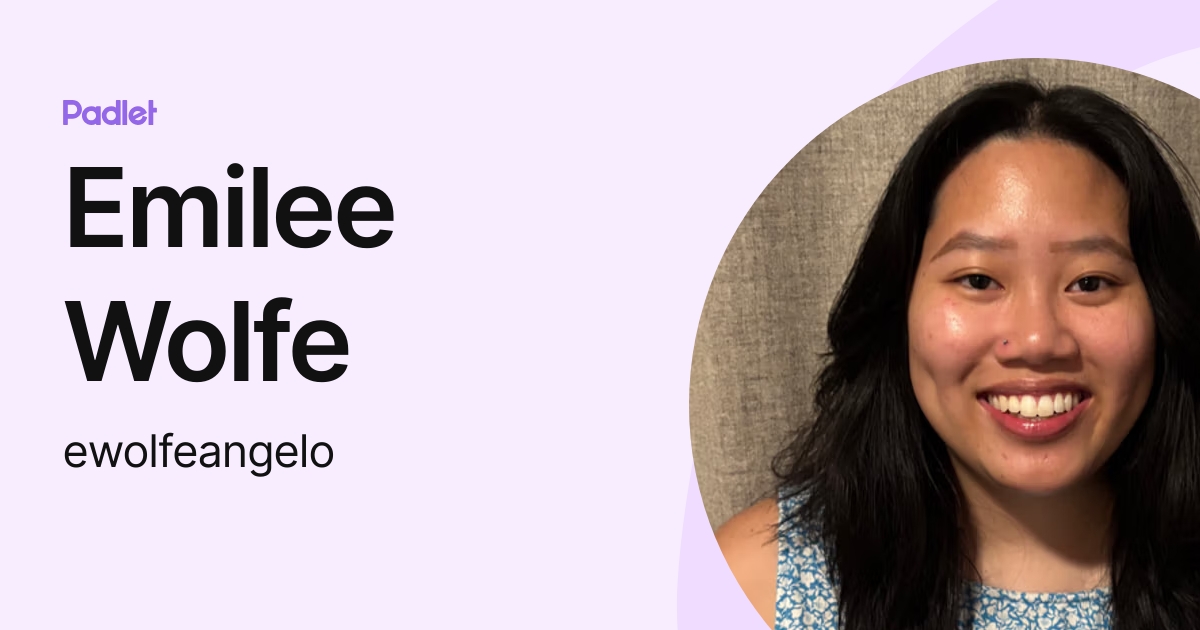Emilee Wolfe (ewolfeangelo) profile | Padlet