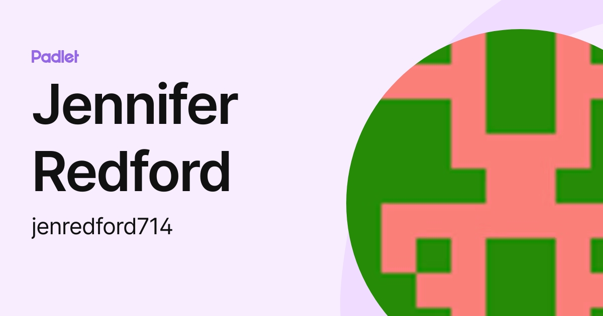 Jennifer Redford (jenredford714) profile | Padlet