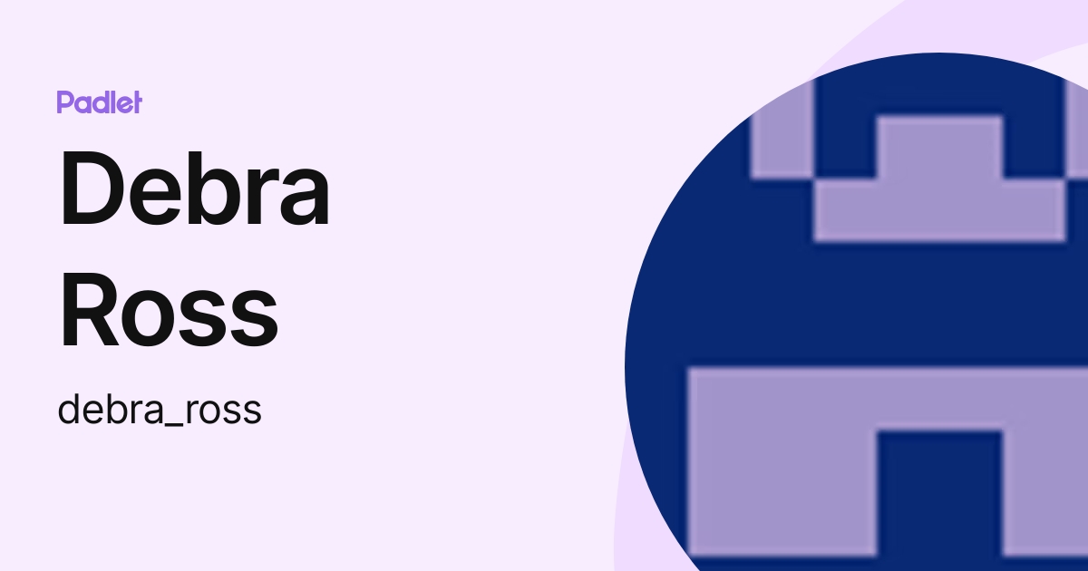 Debra Ross (debra_ross) profile | Padlet