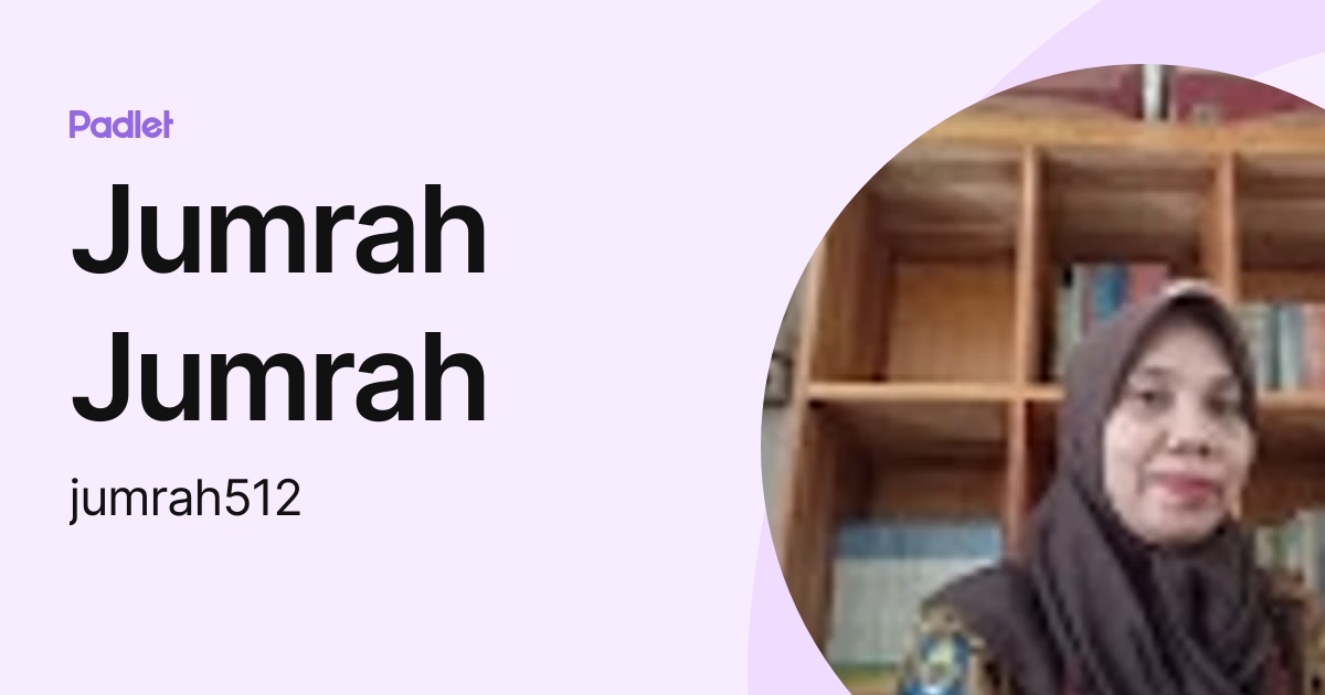 Jumrah Jumrah (jumrah512) profile | Padlet