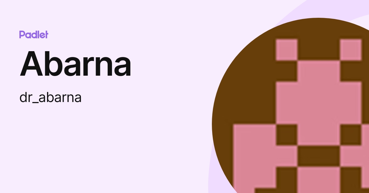 Abarna (dr_abarna) profile | Padlet