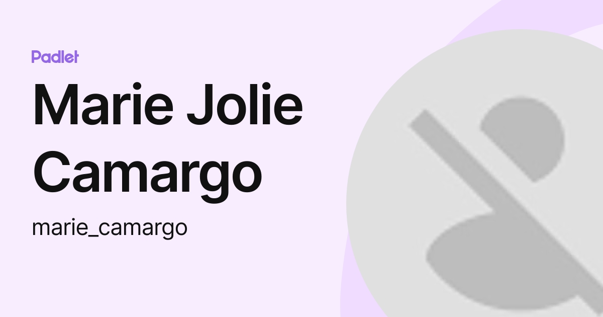 Marie Jolie Camargo (marie_camargo) profile | Padlet