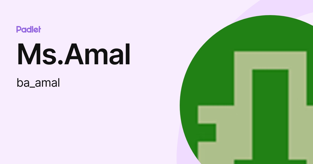 Ms.Amal (ba_amal) profile | Padlet