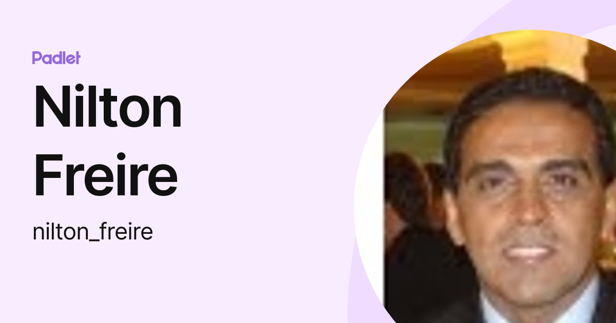 Nilton Freire (nilton_freire) profile | Padlet