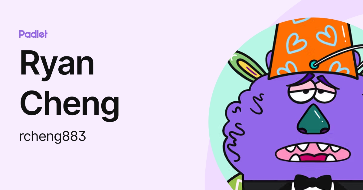 Ryan Cheng (rcheng883) profile | Padlet