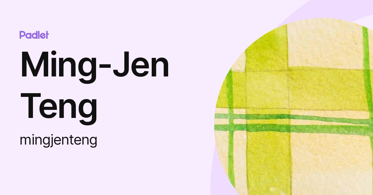 Ming-Jen Teng (mingjenteng) profile | Padlet