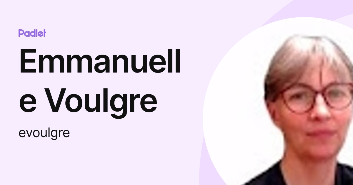 Emmanuelle Voulgre (evoulgre) profile | Padlet
