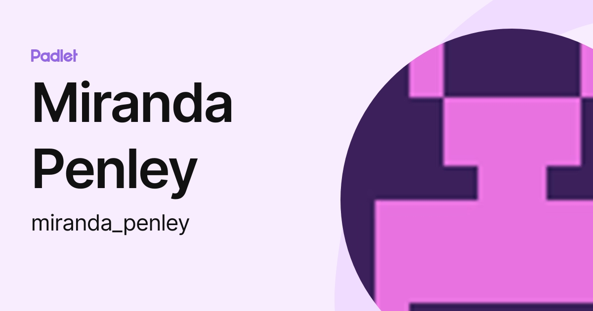 Miranda Penley (miranda_penley) profile | Padlet