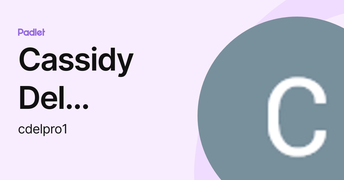 Cassidy Del Proposto (cdelpro1) profile | Padlet