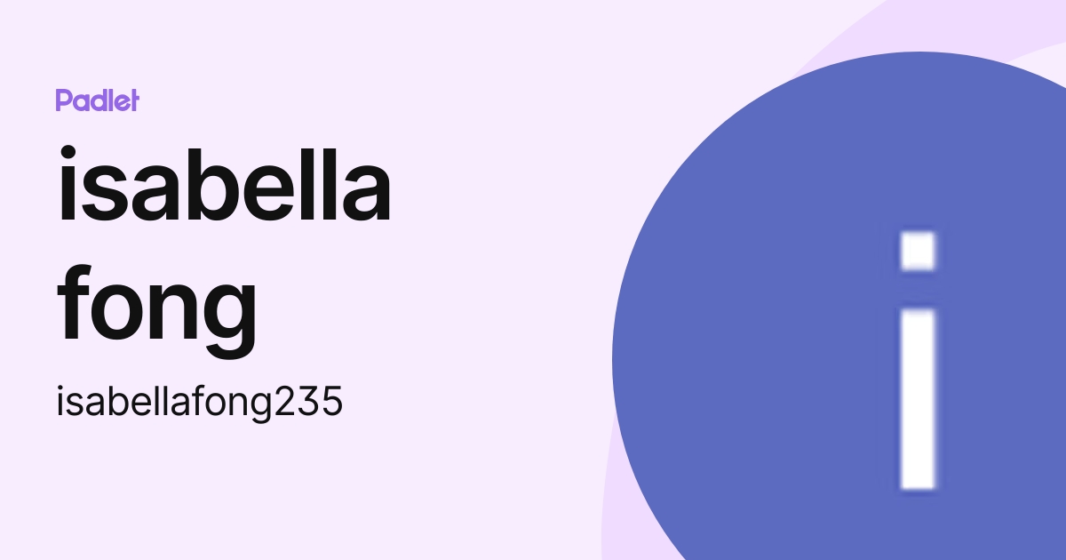 isabella fong (isabellafong235) profile | Padlet