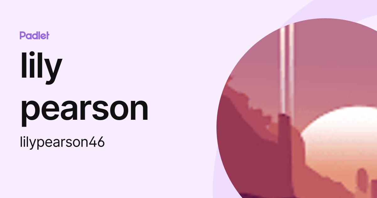 lily pearson (lilypearson46) profile | Padlet