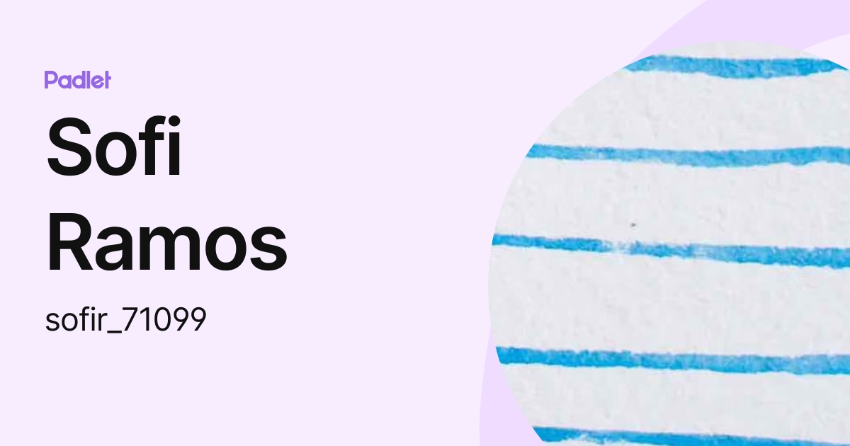 Sofi Ramos (sofir_71099) profile | Padlet